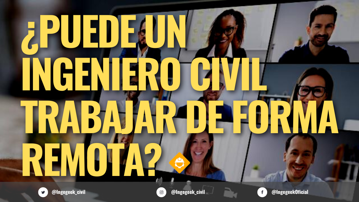 ¿Se puede hacer trabajo remoto como ingeniero civil? - Ingegeek